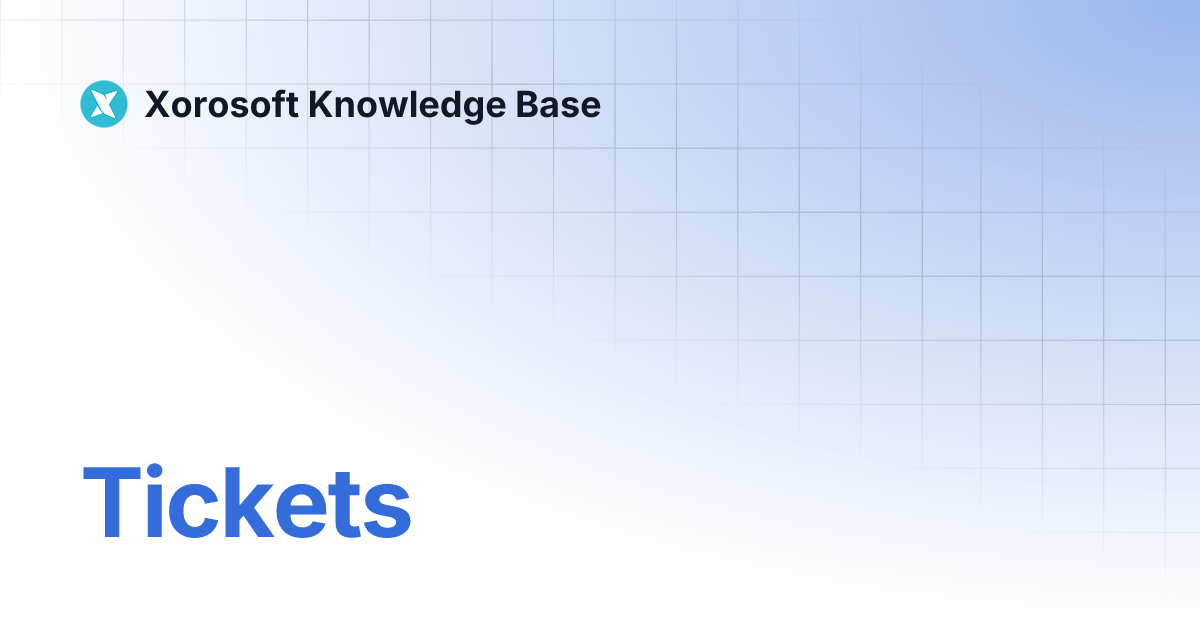 Tickets | Xorosoft Knowledge Base