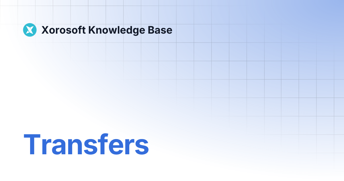Transfers | Xorosoft Knowledge Base