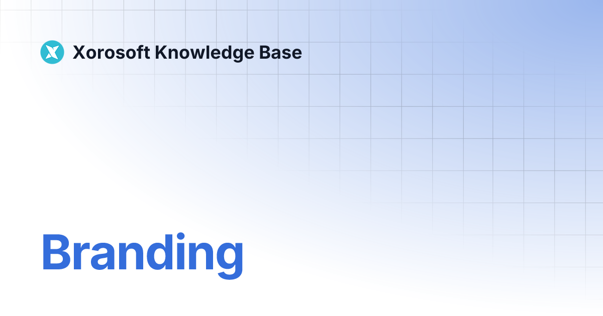 Branding | Xorosoft Knowledge Base