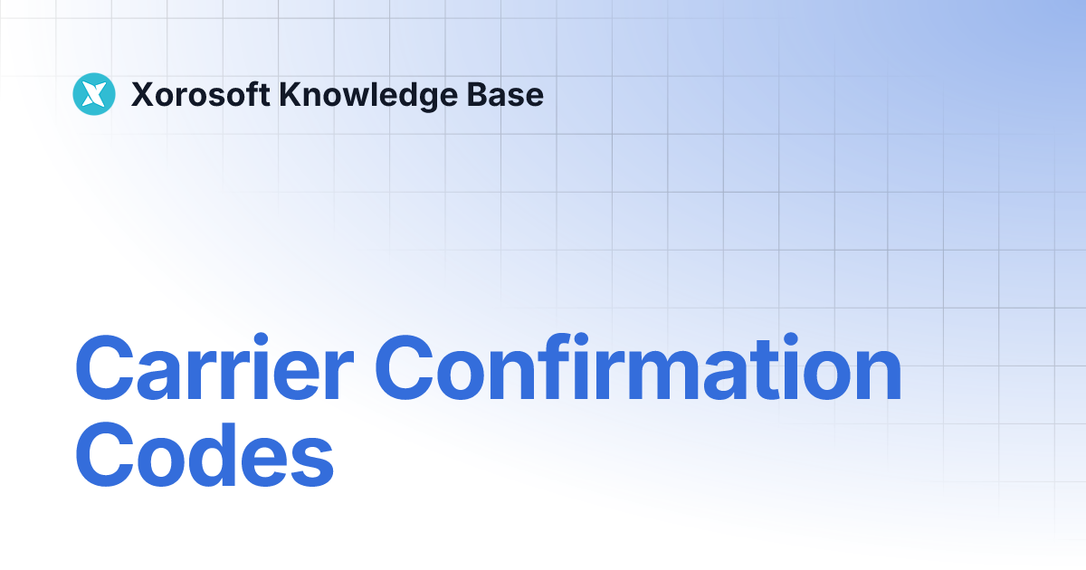 Carrier Confirmation Codes | Xorosoft Knowledge Base